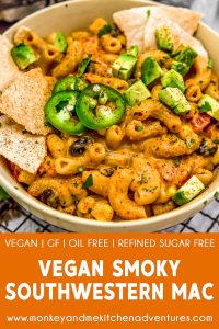 Vegan Smoky Southwestern Mac - Monkey and Me Kitchen Adventures